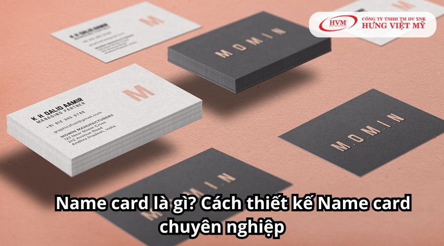 Name card là gì? Cách thiết kế Name card chuyên nghiệp