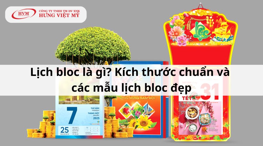Lịch bloc là gì? Kích thước chuẩn và các mẫu lịch bloc đẹp