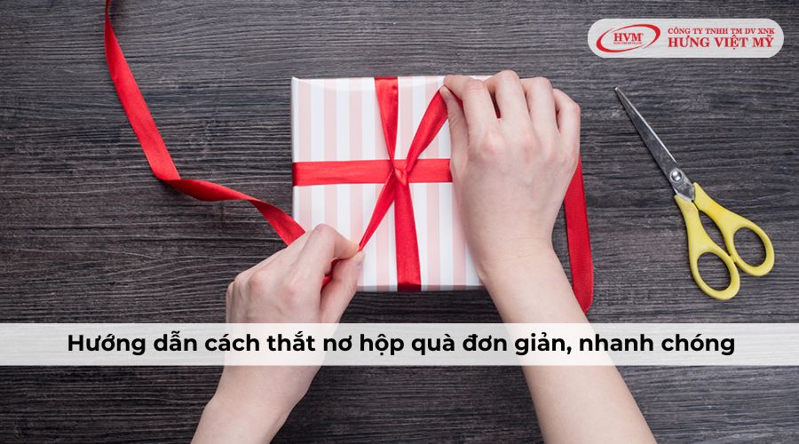 Hướng dẫn cách thắt nơ hộp quà đơn giản, nhanh chóng